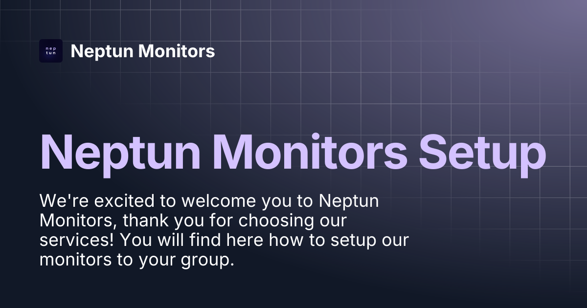 Neptun Monitors Setup | Neptun Monitors